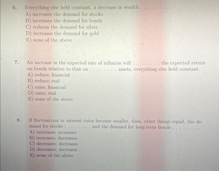 Solved 6. Everything else held constant, a decrease in | Chegg.com