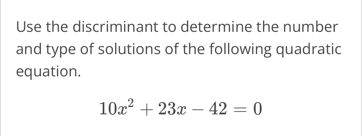 Solved Use the discriminant to determine the number and type | Chegg.com
