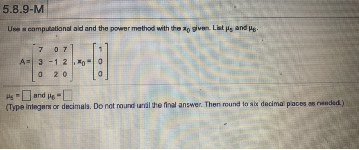 Solved 5.8.9-M Use a computational aid and the power method | Chegg.com