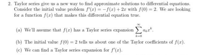 Solved 2. Taylor series give us a new way to find | Chegg.com