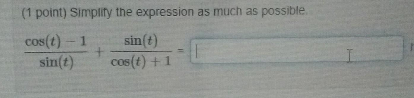Solved (1 point) Simplify the expression as much as possible | Chegg.com