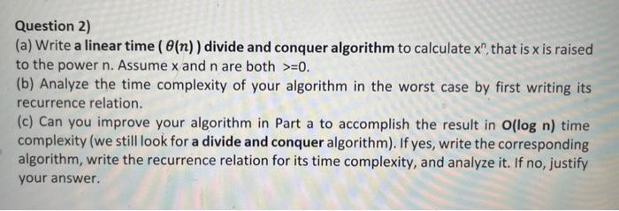 Solved Question 2) (a) Write a linear time (θ(n)) divide and | Chegg.com
