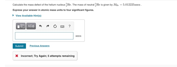 Solved Calculate the mass defect of the helium nucleus He. | Chegg.com