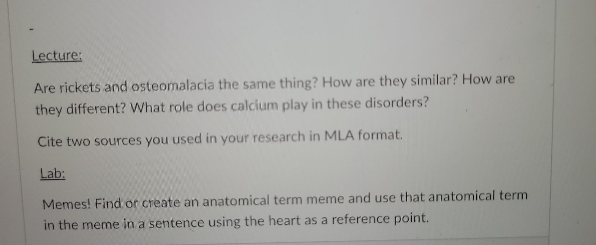 Solved Lecture: Are rickets and osteomalacia the same thing? | Chegg.com