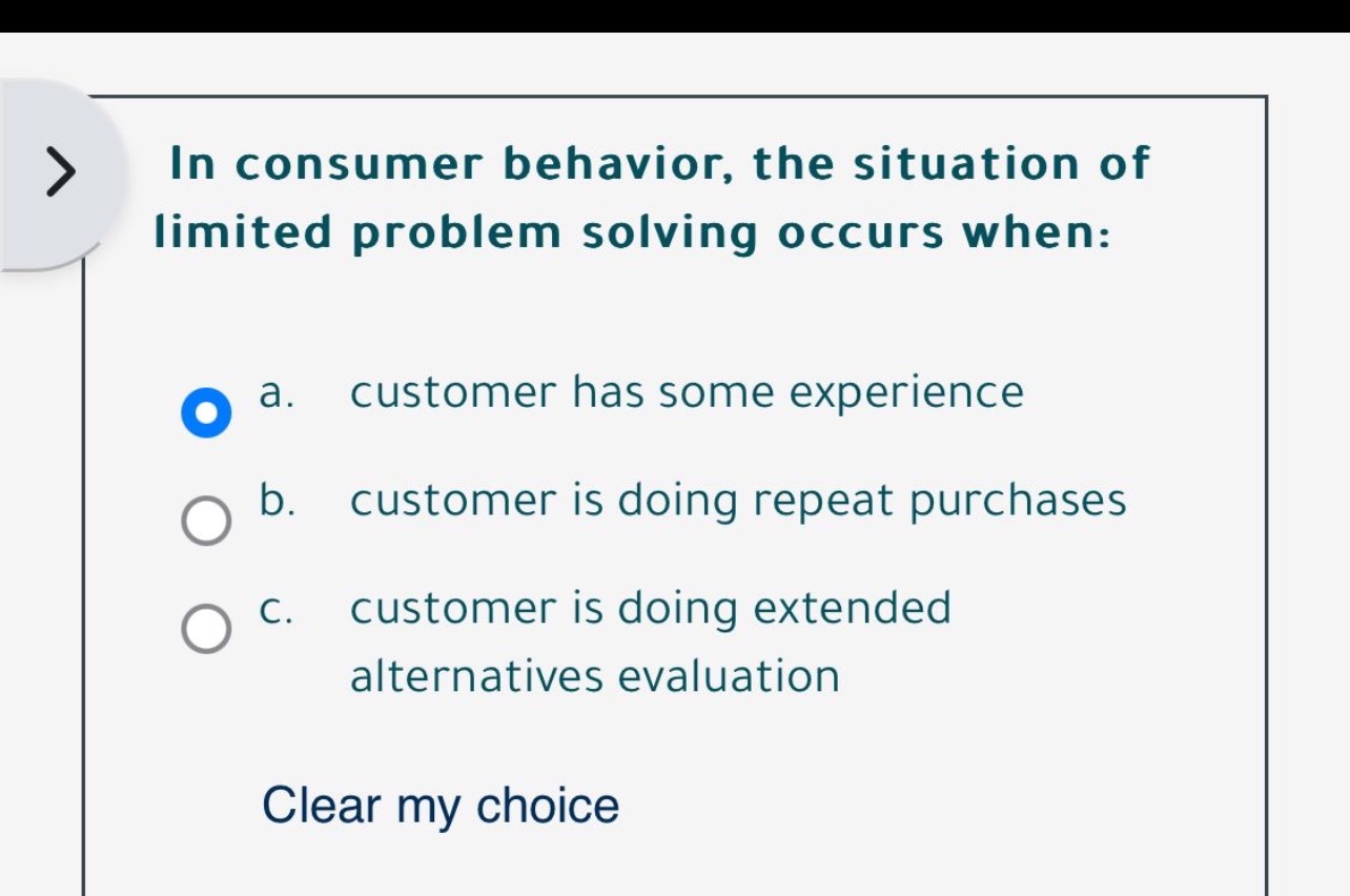 Solved In consumer behavior, the situation of limited | Chegg.com