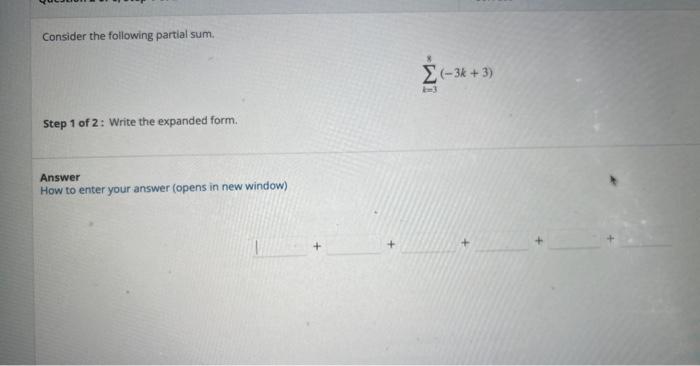 Solved Consider the following partial sum. ∑k=38(−3k+3) Step | Chegg.com
