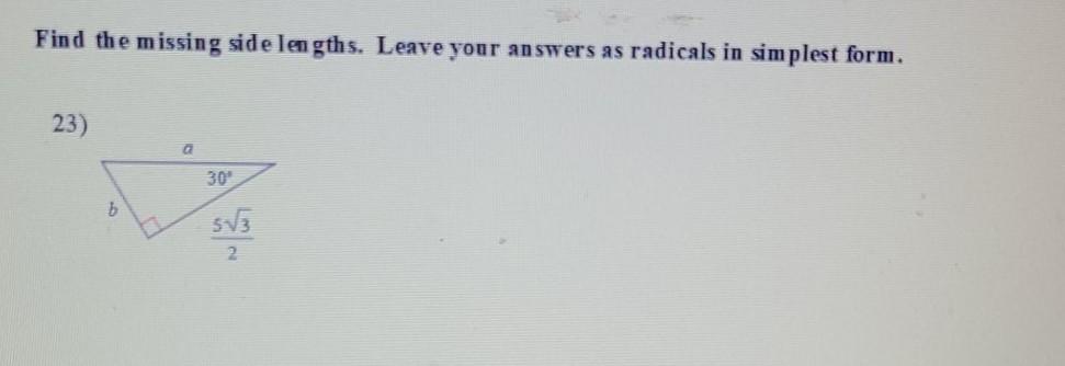 Solved Find the missing side lengths. Leave your answers as | Chegg.com