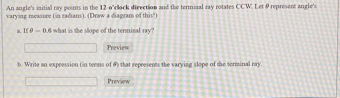 Solved An angle's initial ray points in the 12-o'clock | Chegg.com