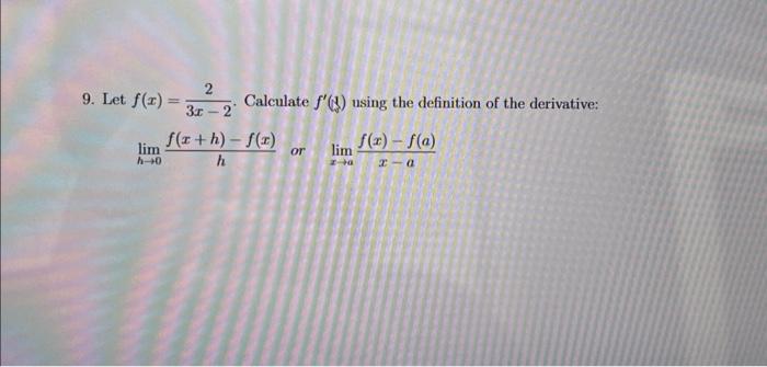 Solved 9. Let f(x)=3x−22. Calculate f′(x3) using the | Chegg.com