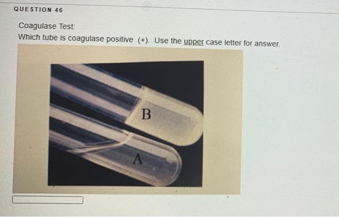 Solved QUESTION 46 Coagulase Test: Which tube is coagulase | Chegg.com