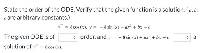 Solved State the order of the ODE. Verify that the given | Chegg.com