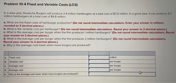 Solved Problem 10-4 Fixed and Variable Costs (L03) In a slow | Chegg.com