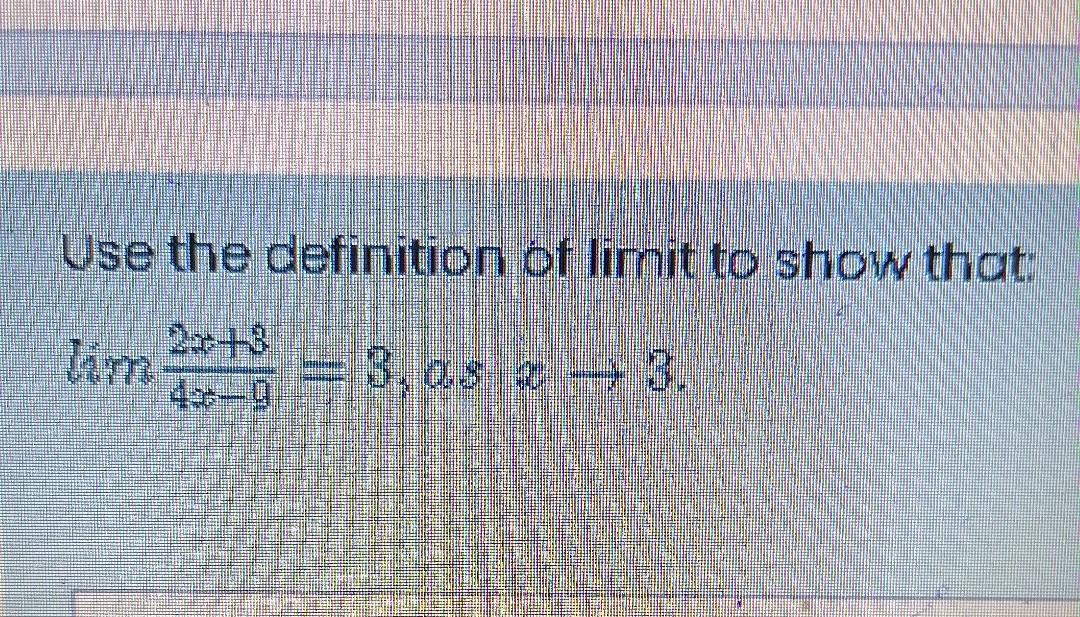 Solved Use The Definition Of Limit To Show That 8 As 2 Chegg