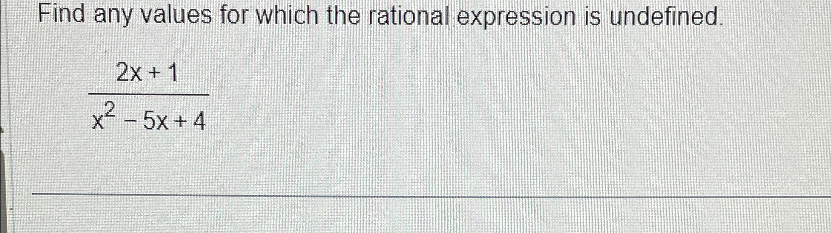 Solved Find any values for which the rational expression is | Chegg.com