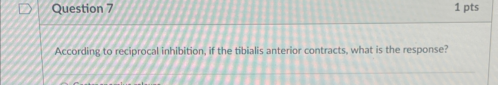 Solved Question 71 ﻿ptsAccording to reciprocal inhibition, | Chegg.com