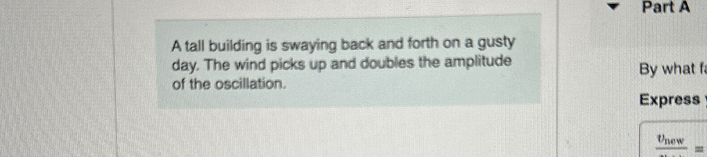 Solved A tall building is swaying back and forth on a | Chegg.com