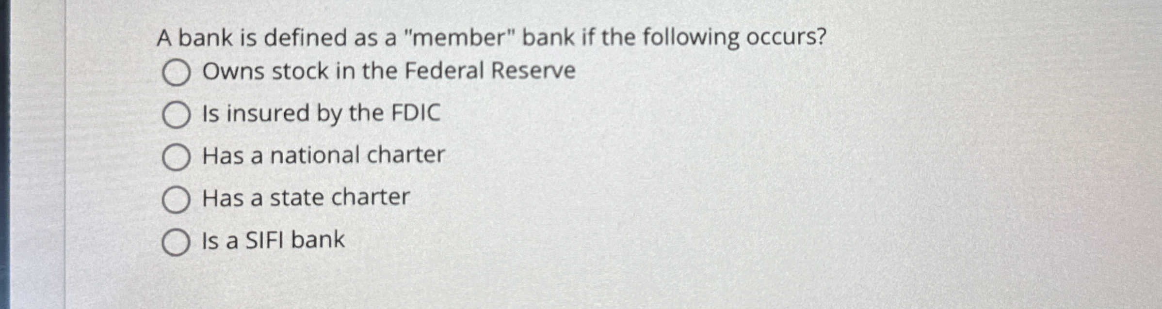 Solved A bank is defined as a "member" bank if the following | Chegg.com