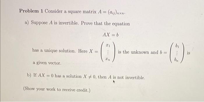 Solved Problem 1 Consider a square matrix A = (aij)nxn. a) | Chegg.com
