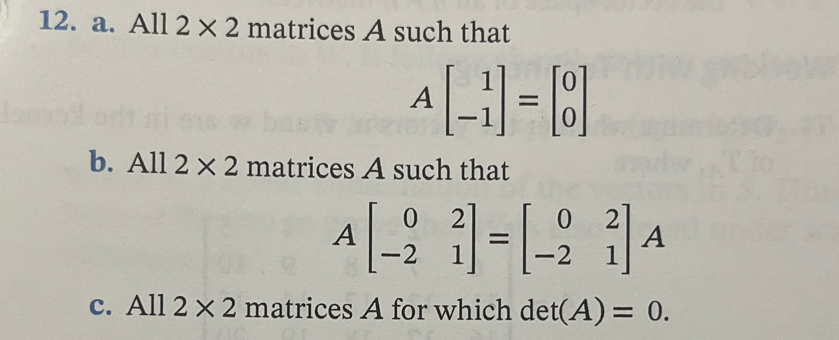 Solved a. ﻿All 2×2 ﻿matrices A such thatA[1-1]=[00]b. ﻿All | Chegg.com