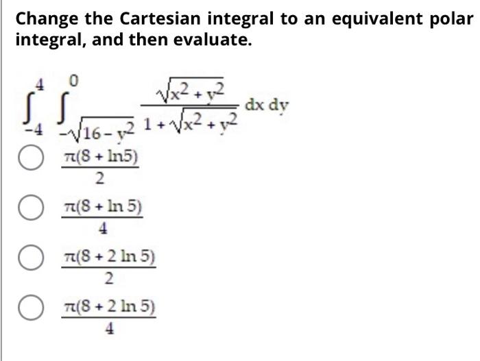 Solved Change the Cartesian integral to an equivalent polar | Chegg.com