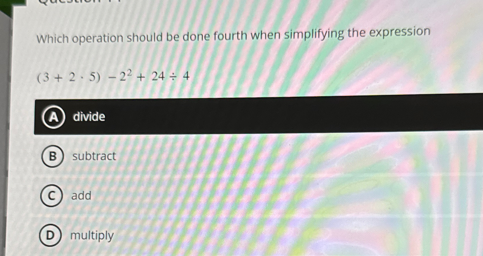 Solved Which operation should be done fourth when | Chegg.com