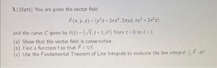 Solved 3. (15pts) You are given the vector field | Chegg.com