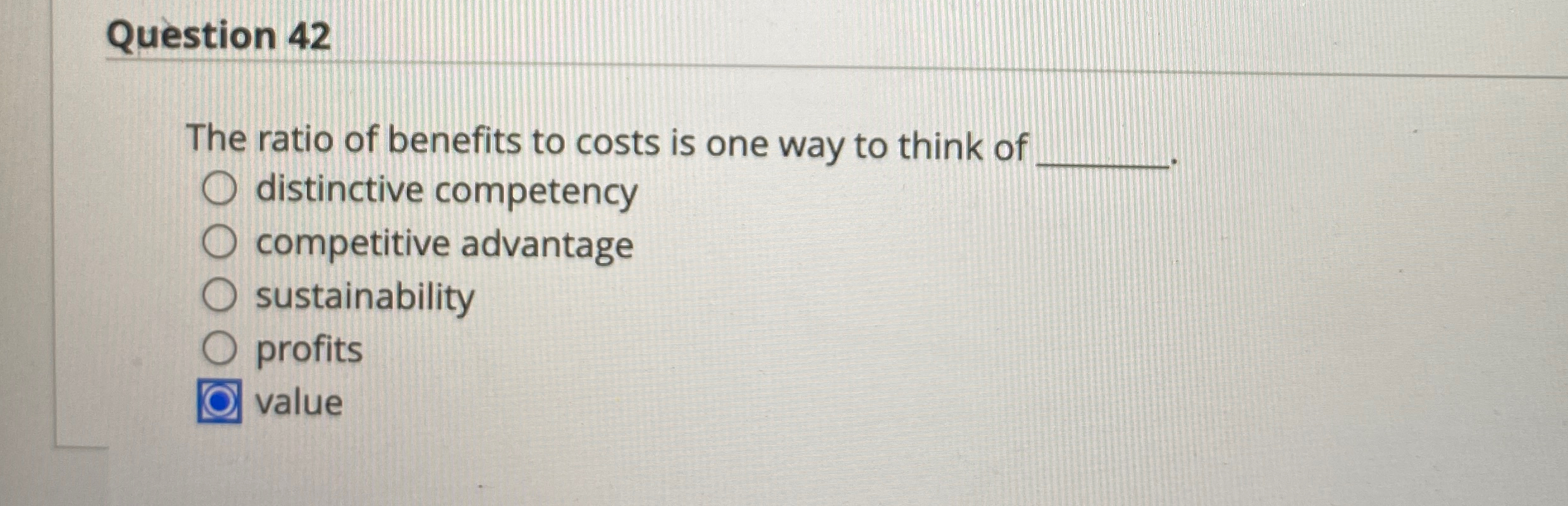 Solved Question 42The ratio of benefits to costs is one way | Chegg.com