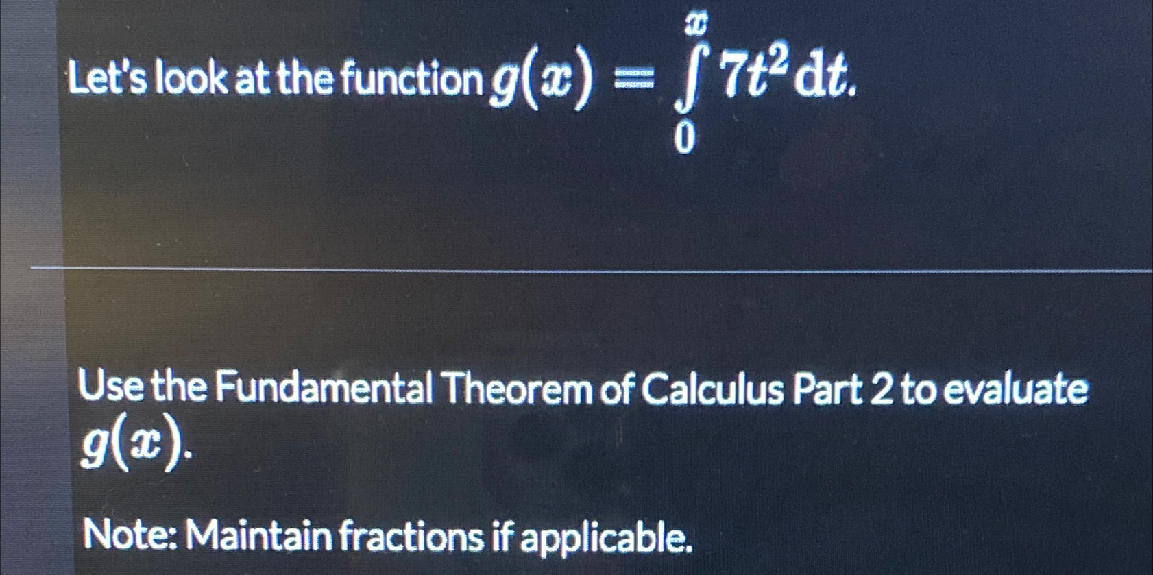 Solved Let's look at the function g(x)=∫0x7t2dt.Use the | Chegg.com