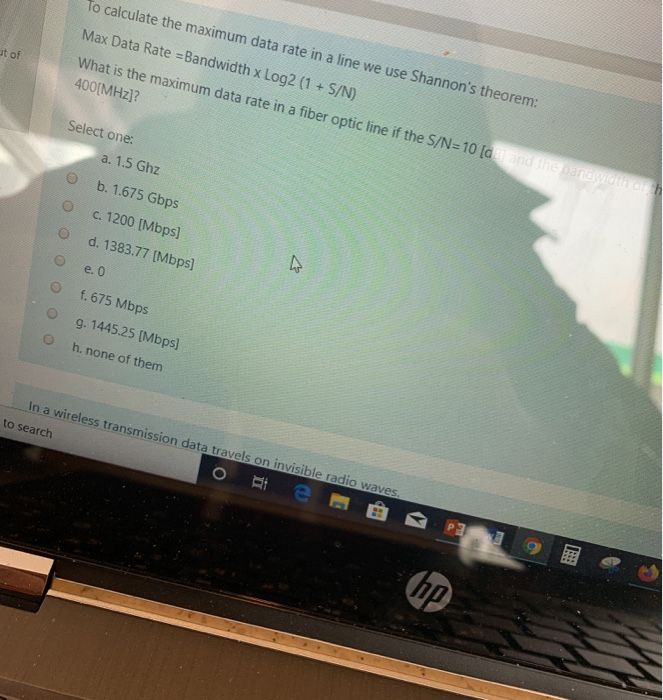 Solved To calculate the maximum data rate in a line we use | Chegg.com