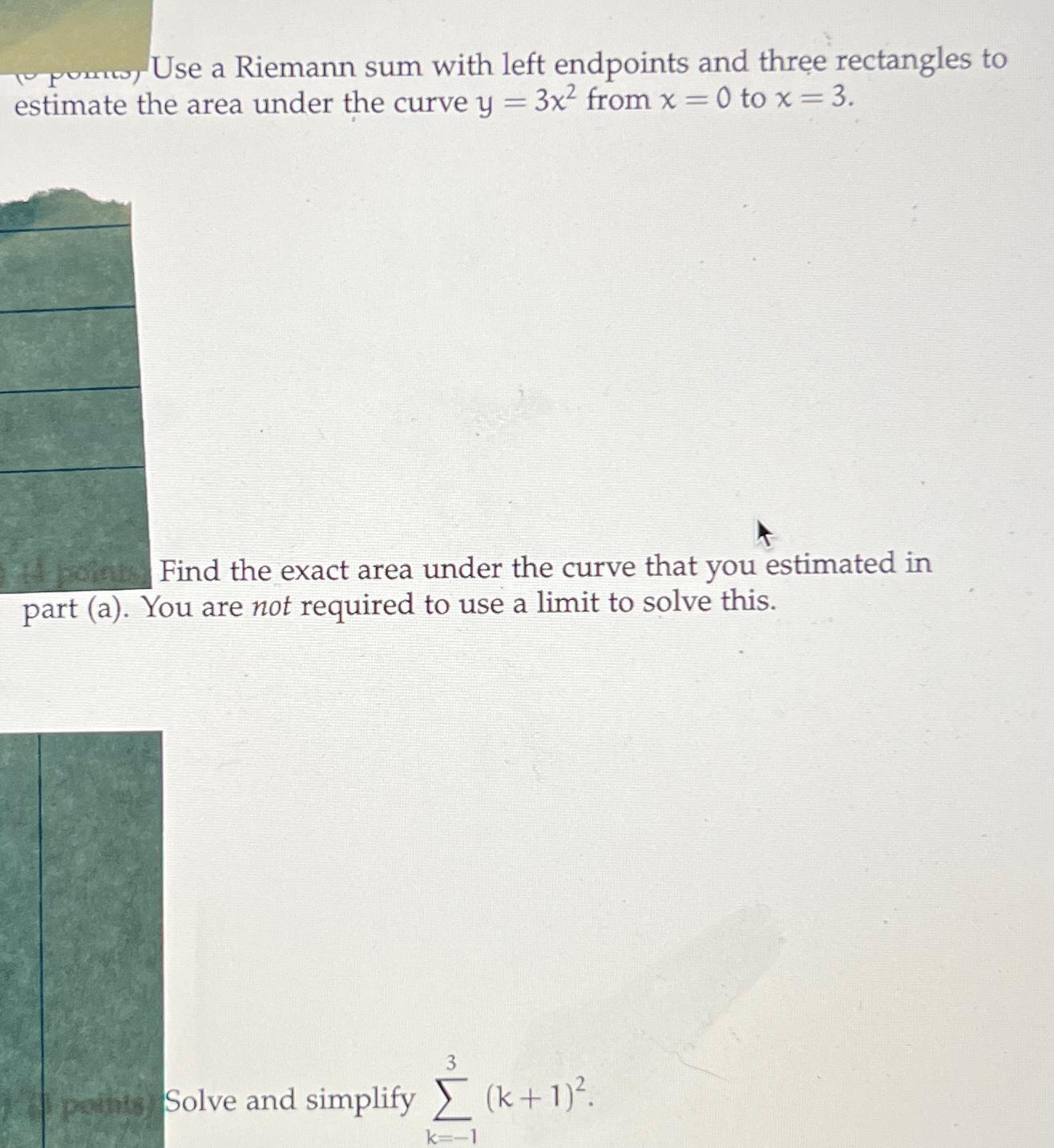 Solved Use a Riemann sum with left endpoints and three | Chegg.com