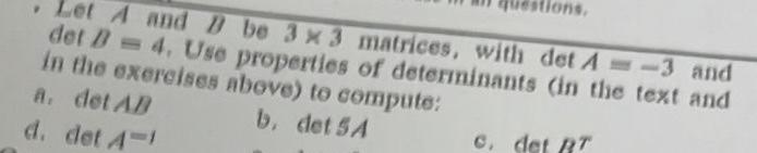 Solved Let A and B be 3×3 matrices, with det A=−3 and det | Chegg.com