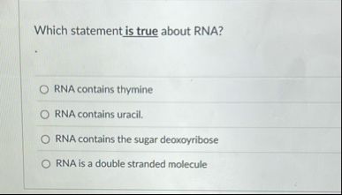 Solved Which statement is true about RNA?RNA contains | Chegg.com
