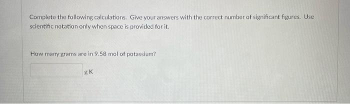 Solved Complete the following calculations. Give your | Chegg.com