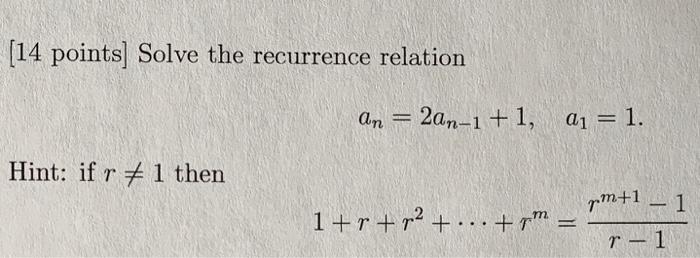 Solved [14 points) Solve the recurrence relation an = 2an-1 | Chegg.com