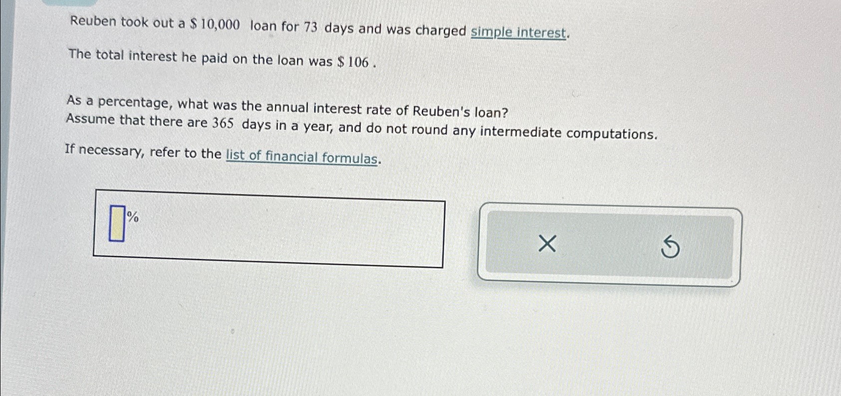 Solved Reuben took out a $10,000 ﻿loan for 73 ﻿days and was | Chegg.com