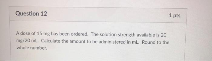 Solved A dose of 15mg has been ordered. The solution | Chegg.com