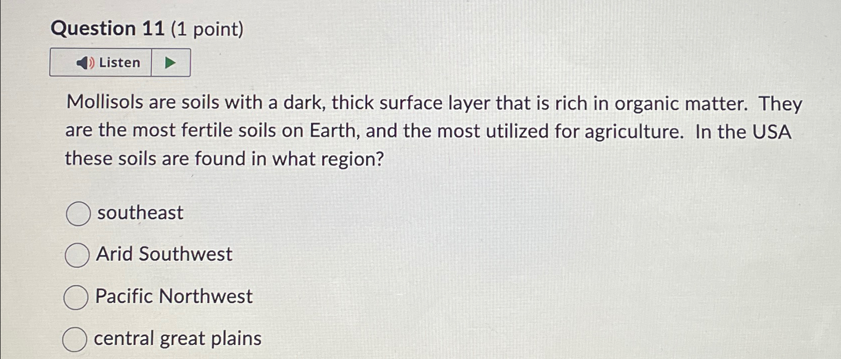 Solved Question 11 (1 ﻿point)Mollisols are soils with a | Chegg.com