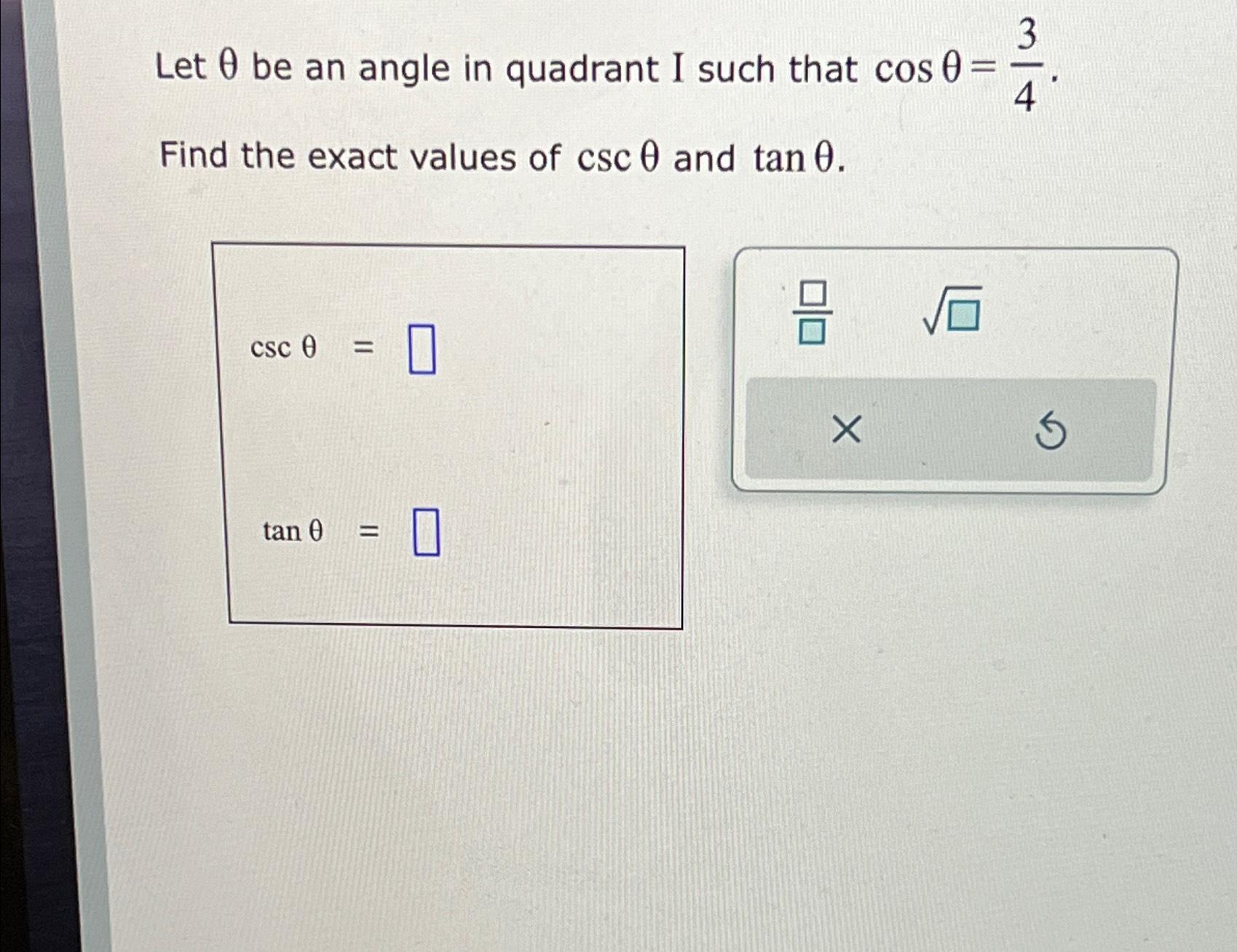 Solved Let θ ﻿be an angle in quadrant I such that | Chegg.com