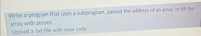 Solved Write A Program That Uses A Subprogram Passed The 9535