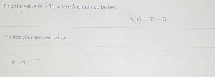 Solved Find the value h(−6), where h is defined below. | Chegg.com