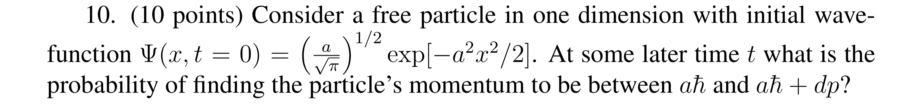 Solved (10 ﻿points) ﻿Consider a free particle in one | Chegg.com