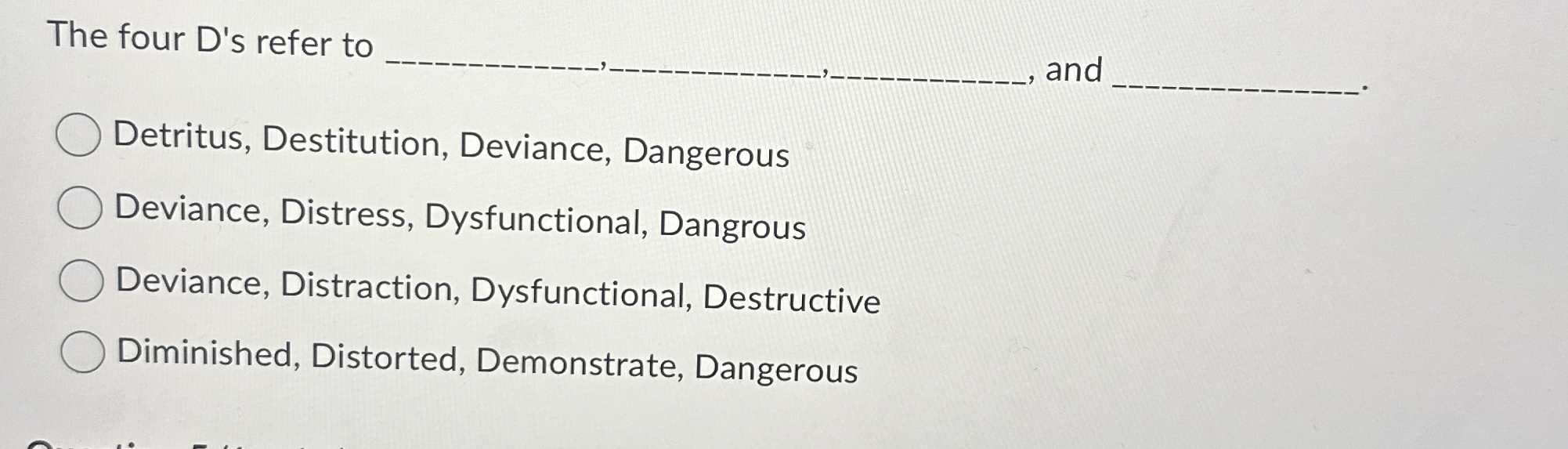 The four D's refer to q, ﻿andDetritus, Destitution, | Chegg.com