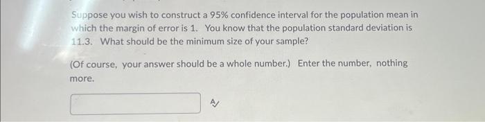 Solved Suppose you wish to construct a 95% confidence | Chegg.com