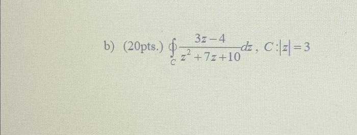 Solved Evaluate the given integrals, where C is the circle | Chegg.com
