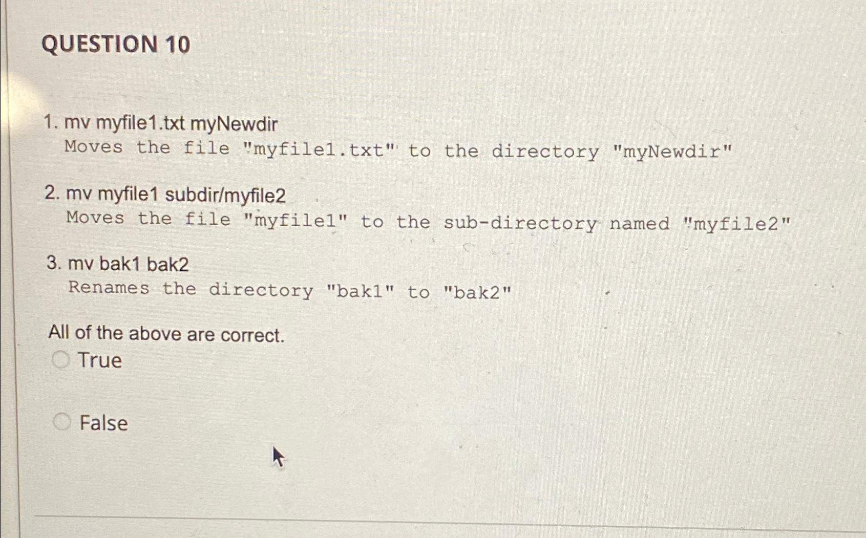 Solved QUESTION 10mv myfile1.txt myNewdirMoves the file | Chegg.com