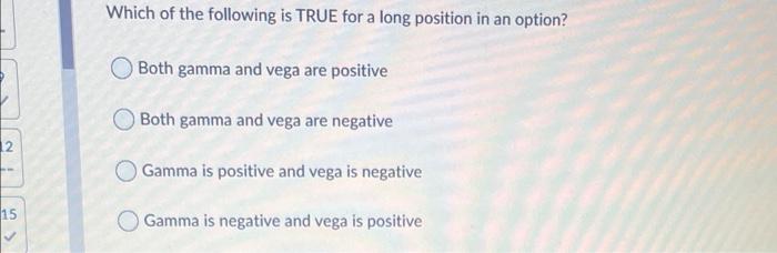 Solved Which of the following is TRUE for a long position in | Chegg.com