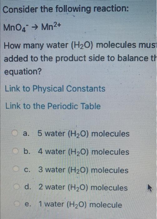 Solved Consider the following reaction: MnO4 → Mn2+ How many | Chegg.com