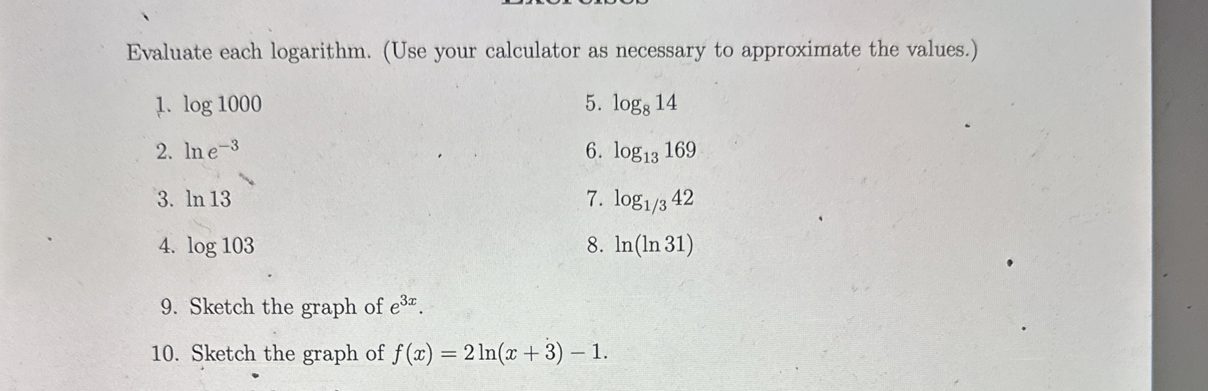 Solved Evaluate each logarithm. (Use your calculator as | Chegg.com
