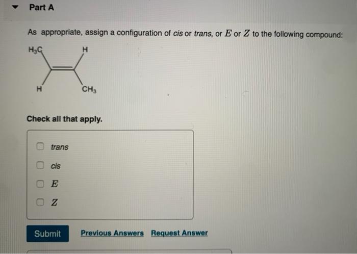 Solved Part A As appropriate, assign a configuration of cis | Chegg.com