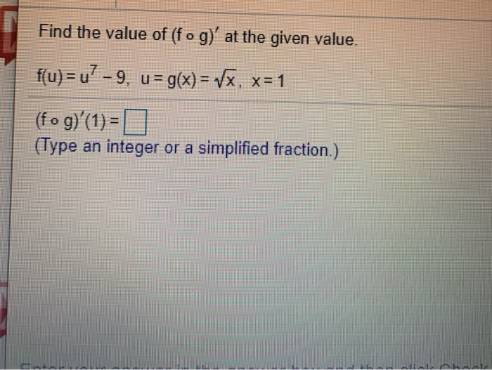 Solved Find the value of (fog)' at the given value. f(u) = | Chegg.com